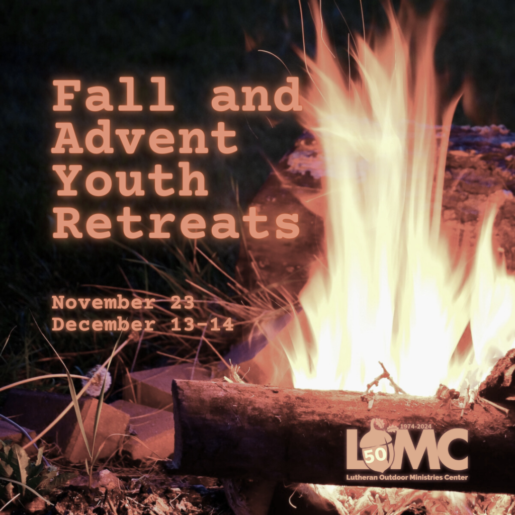 Fall and Advent Youth Retreats - LOMC
